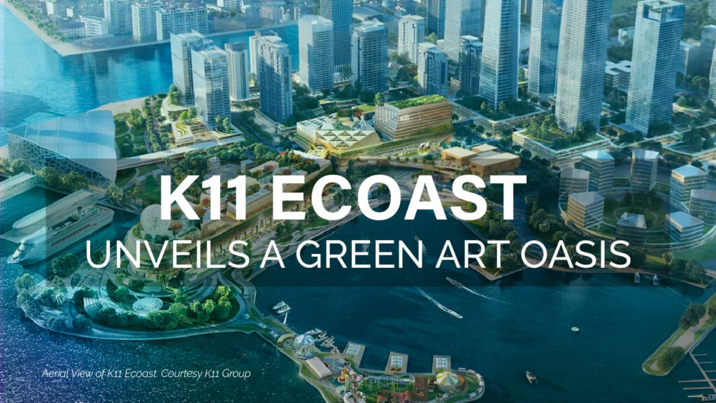 K11 ECOAST UNVEILS A GREEN ART OASIS - Concept i